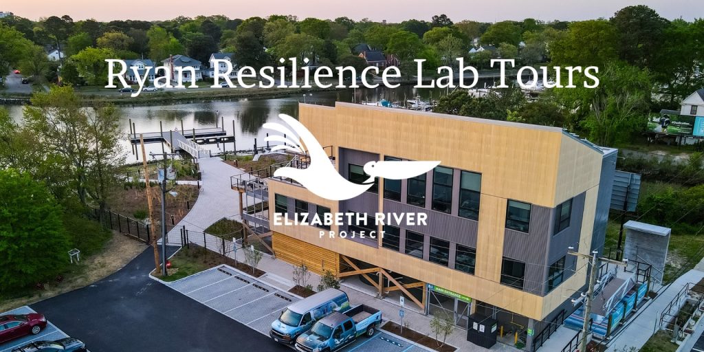 Elizabeth River Project Ryan Resilience Lab Tour - SAME