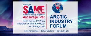 Anchorage Post Arctic Industry Forum 2025 - SAME