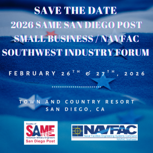 SAME San Diego Post Small Business/ NAVFAC SW Industry Forum - SAME
